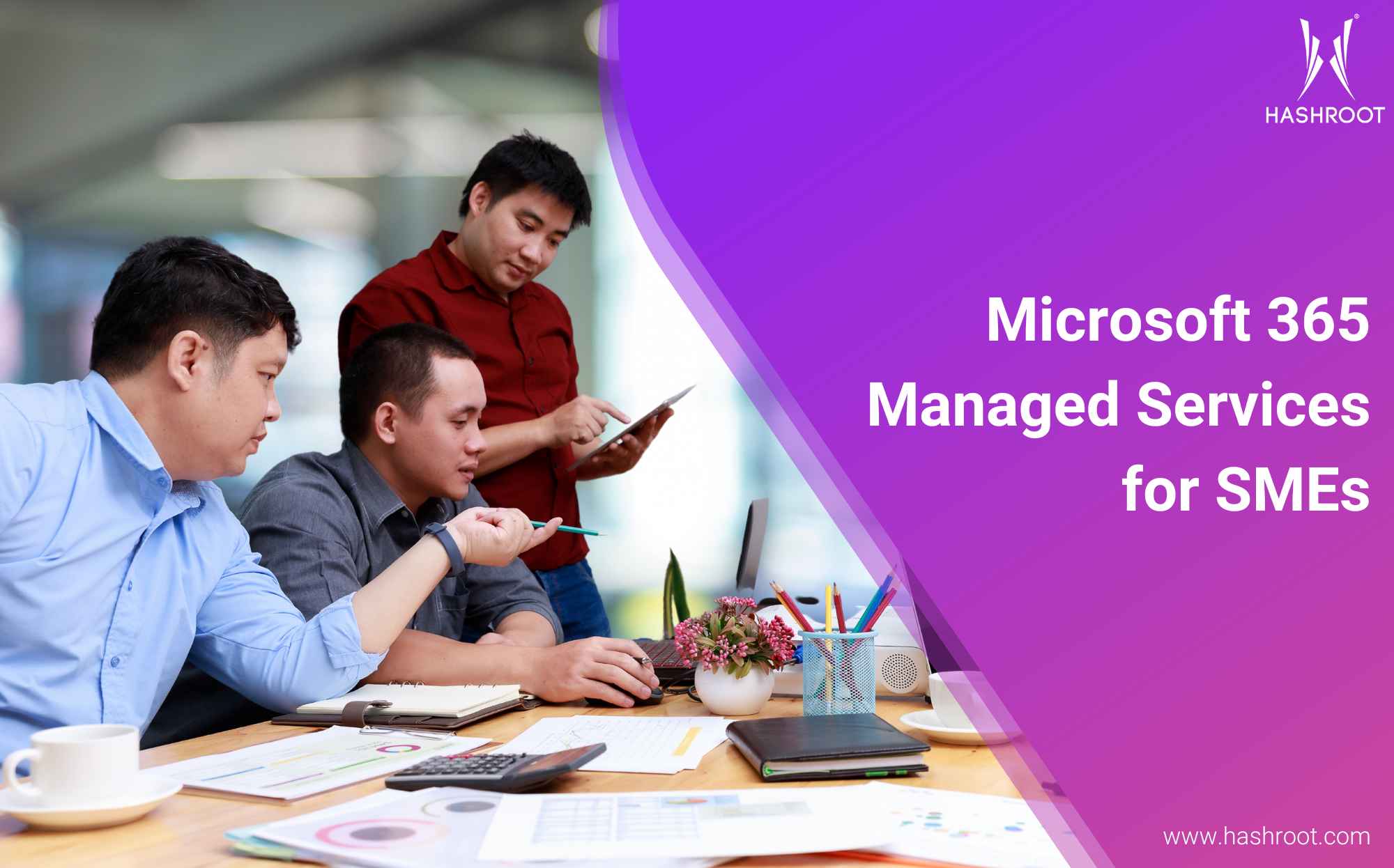 Microsoft 365 Managed Services for SMEs | HashRoot