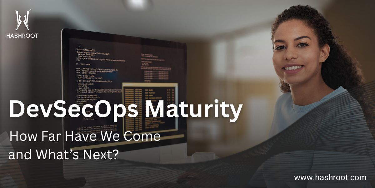 DevSecOps Maturity Guide 2025 | Evolution, Challenges & Roadmap by HashRoot