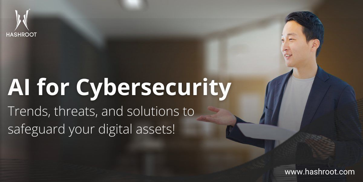 AI in Cybersecurity: Transforming Threat Detection & Digital Trust | Hashroot